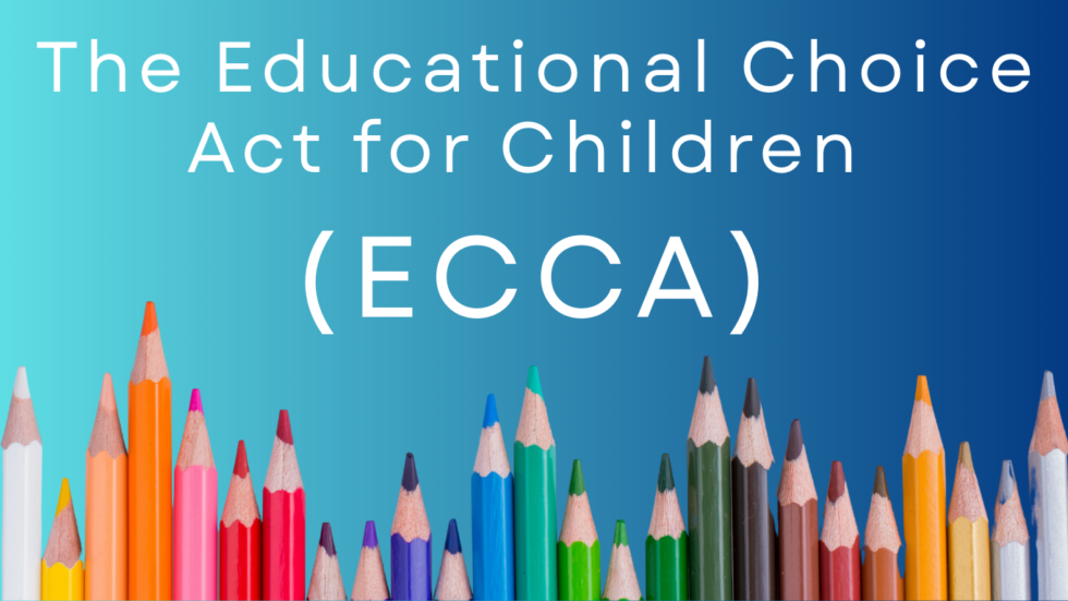 The Educational Choice Act for Children (ECCA): Scholarship ...